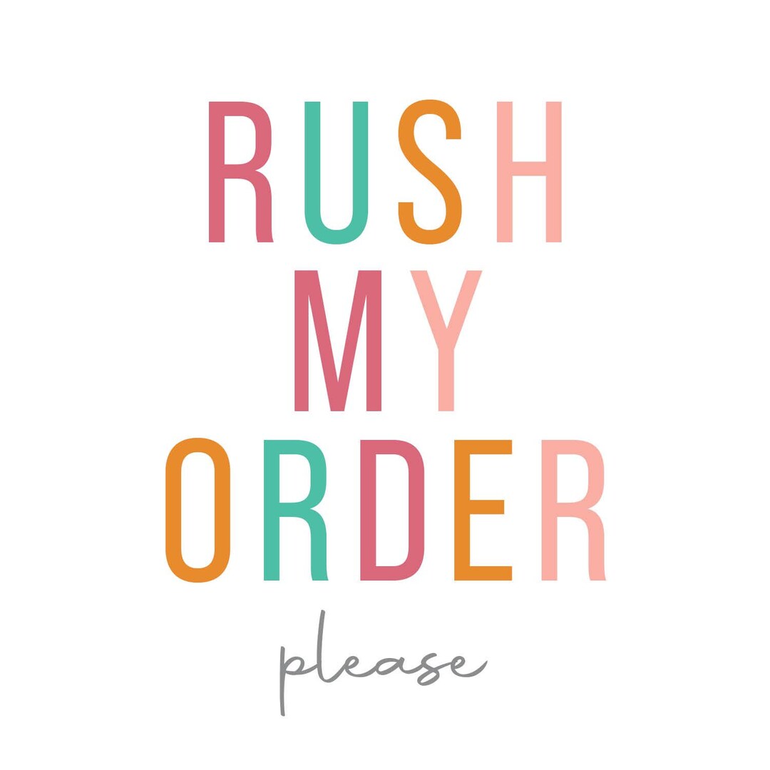 Rush My Order, Please! - Etsy