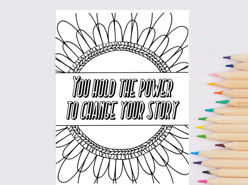 You Hold the Power to Change Your Story Coloring Page Digital File ...