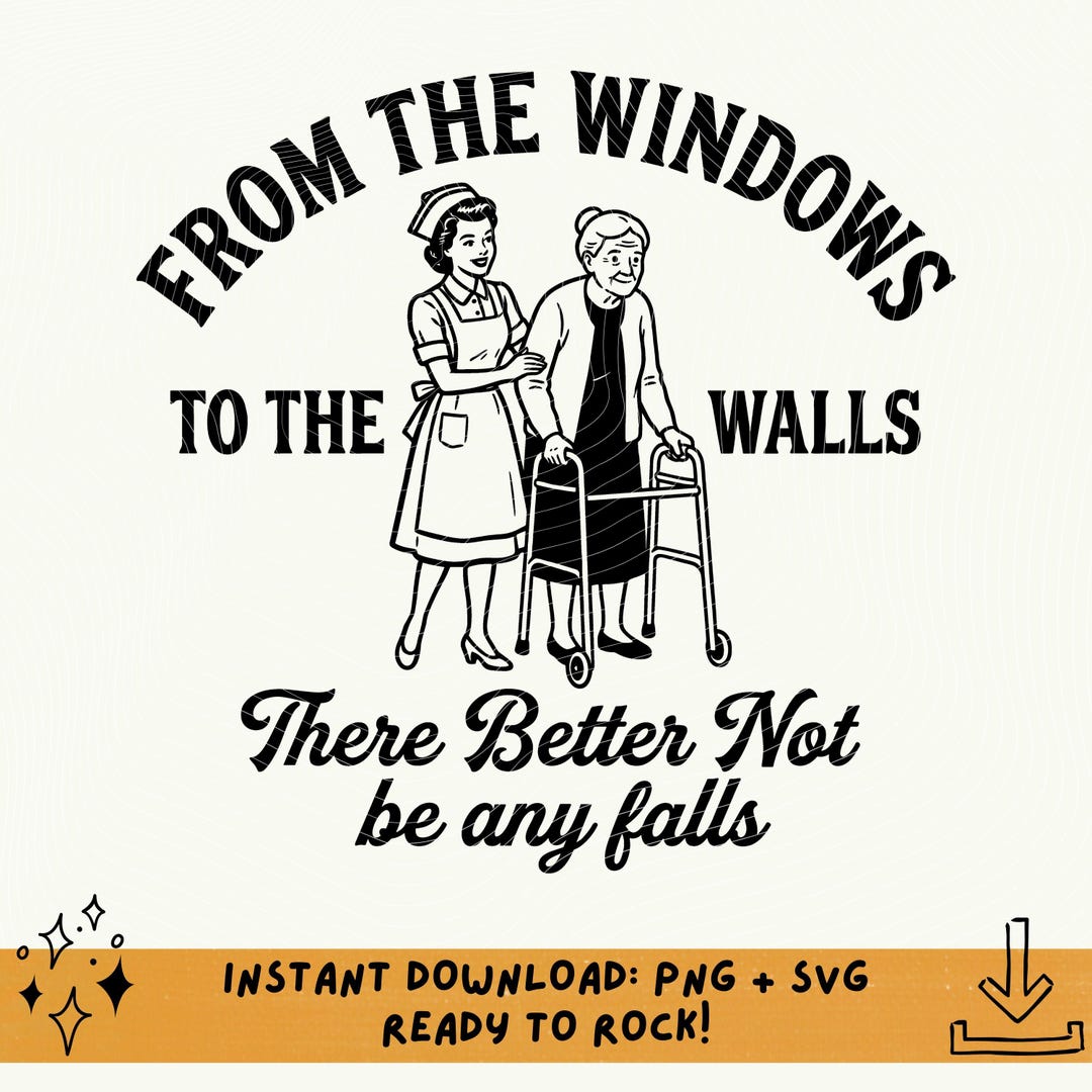 Funny Nurse Fall Prevention Quote, Healthcare Humor Graphic (digital ...