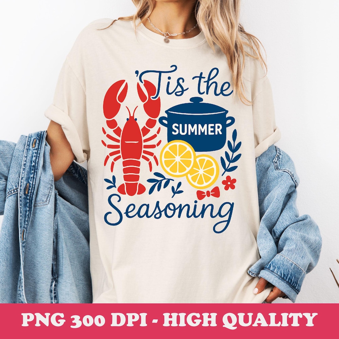 Tis the Summer Seasoning PNG – Funny Crawfish Boil Shirt Design ...
