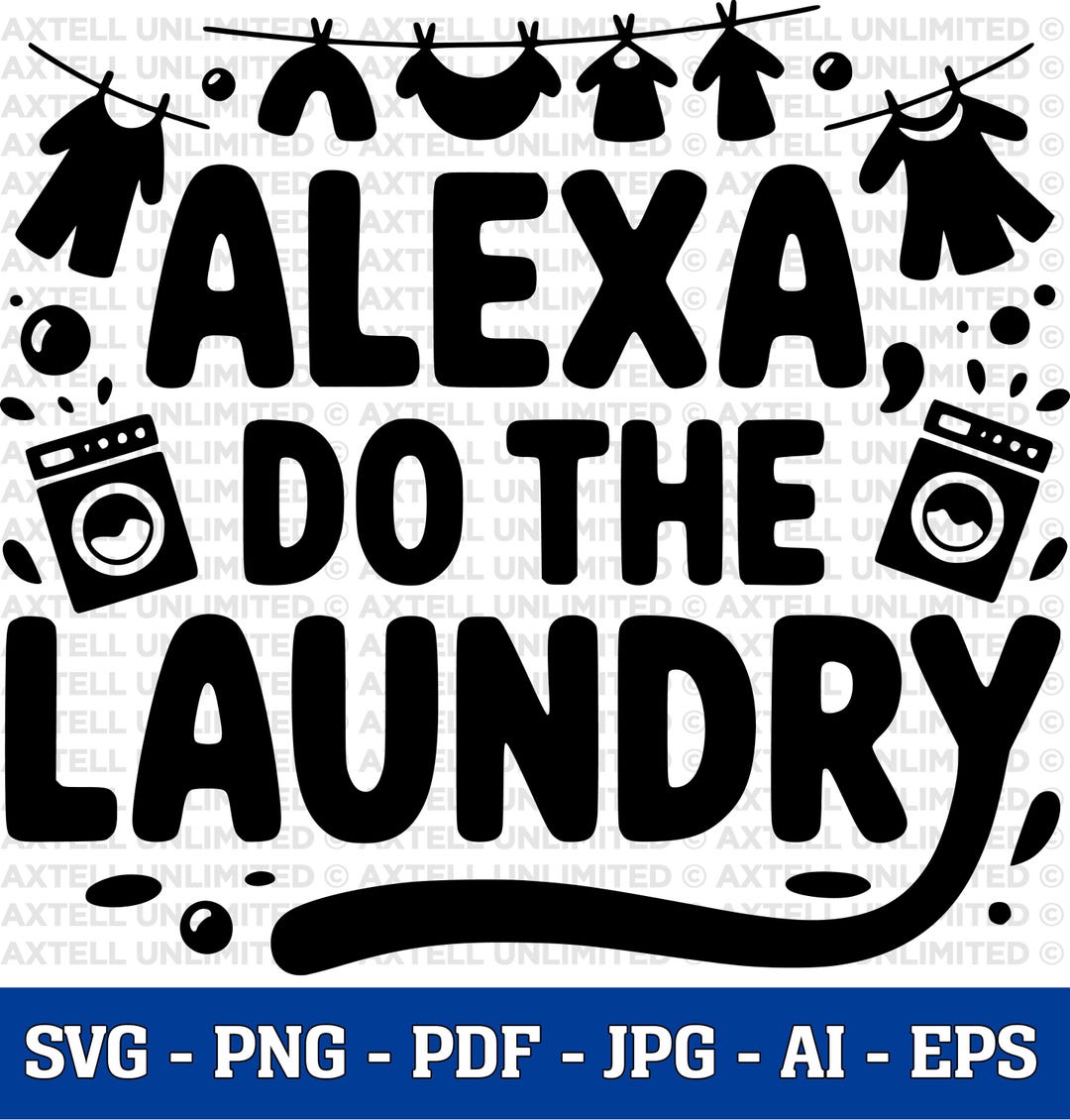 Alexa, Do the Laundry SVG | Funny Laundry Room Quote | Cricut Cut File ...