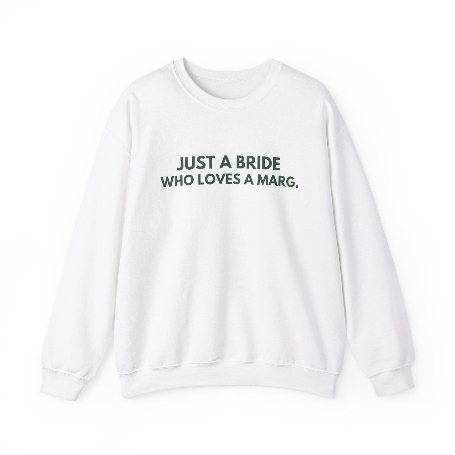 Just A BRIDE Who Loves Margs Sweatshirt - Custom Bride Sweater ...