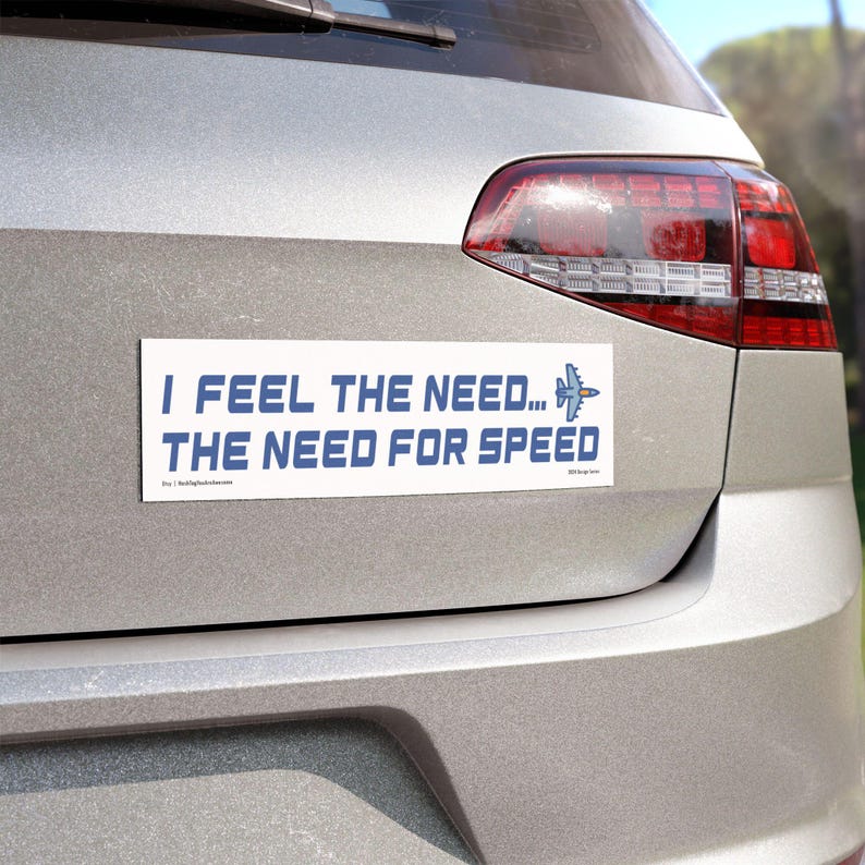I Feel the Need...the Need for Speed CAR MAGNET Bumper Sticker Car ...