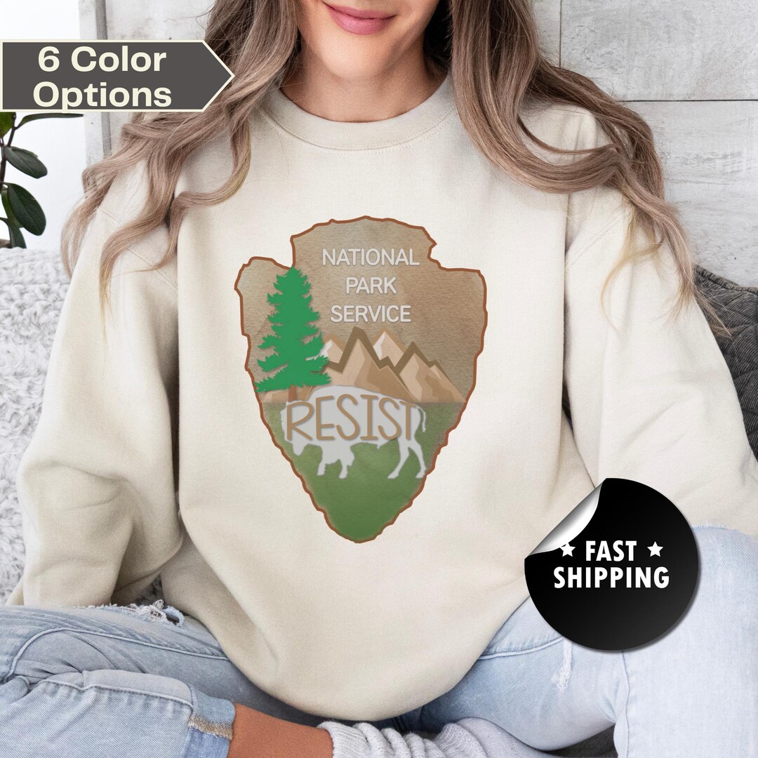 National Parks Resist Sweatshirt, US National Park Logo in Support of ...