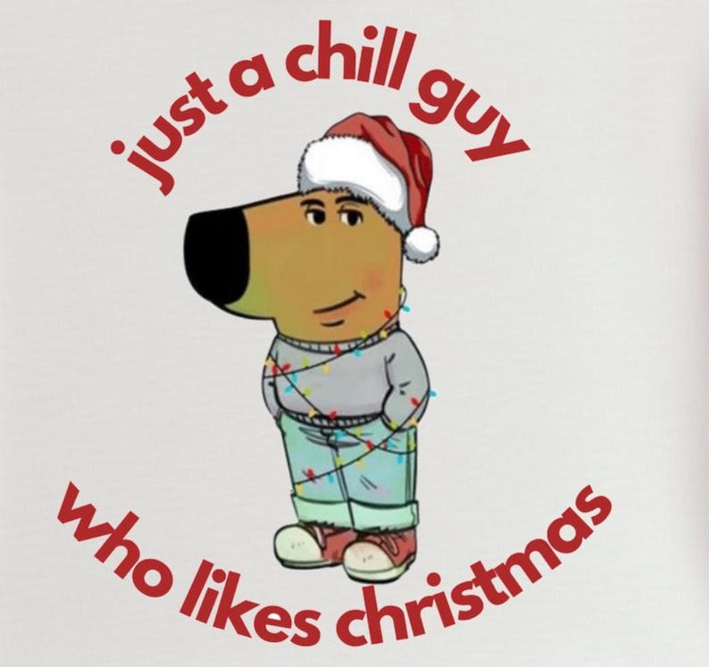 Chill Guy Meme PNG, Chill Guy Who Likes Christmas, Funny Christmas PNG ...