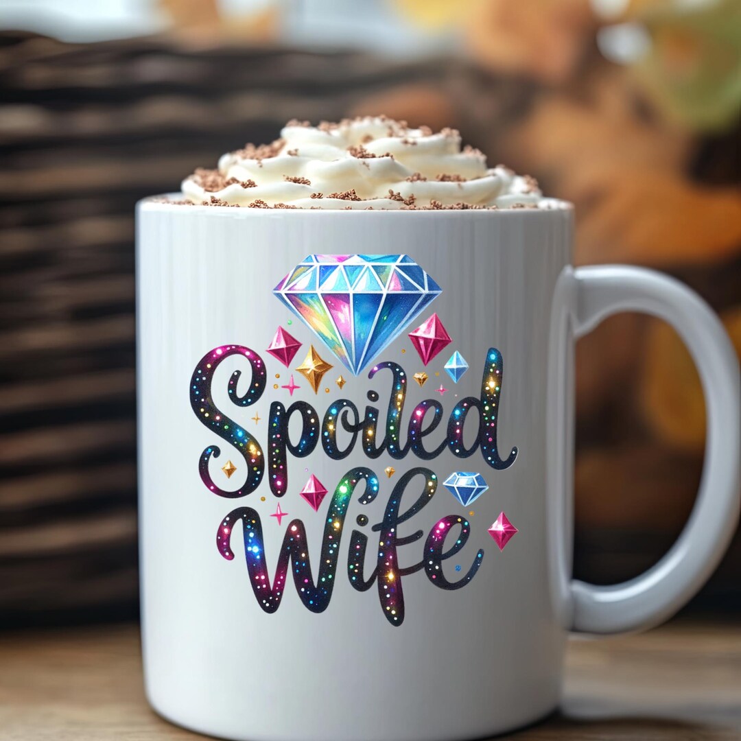Spoiled Wife Ceramic Mug, Funny Coffee Cup, Gift for Her, Novelty Tea ...