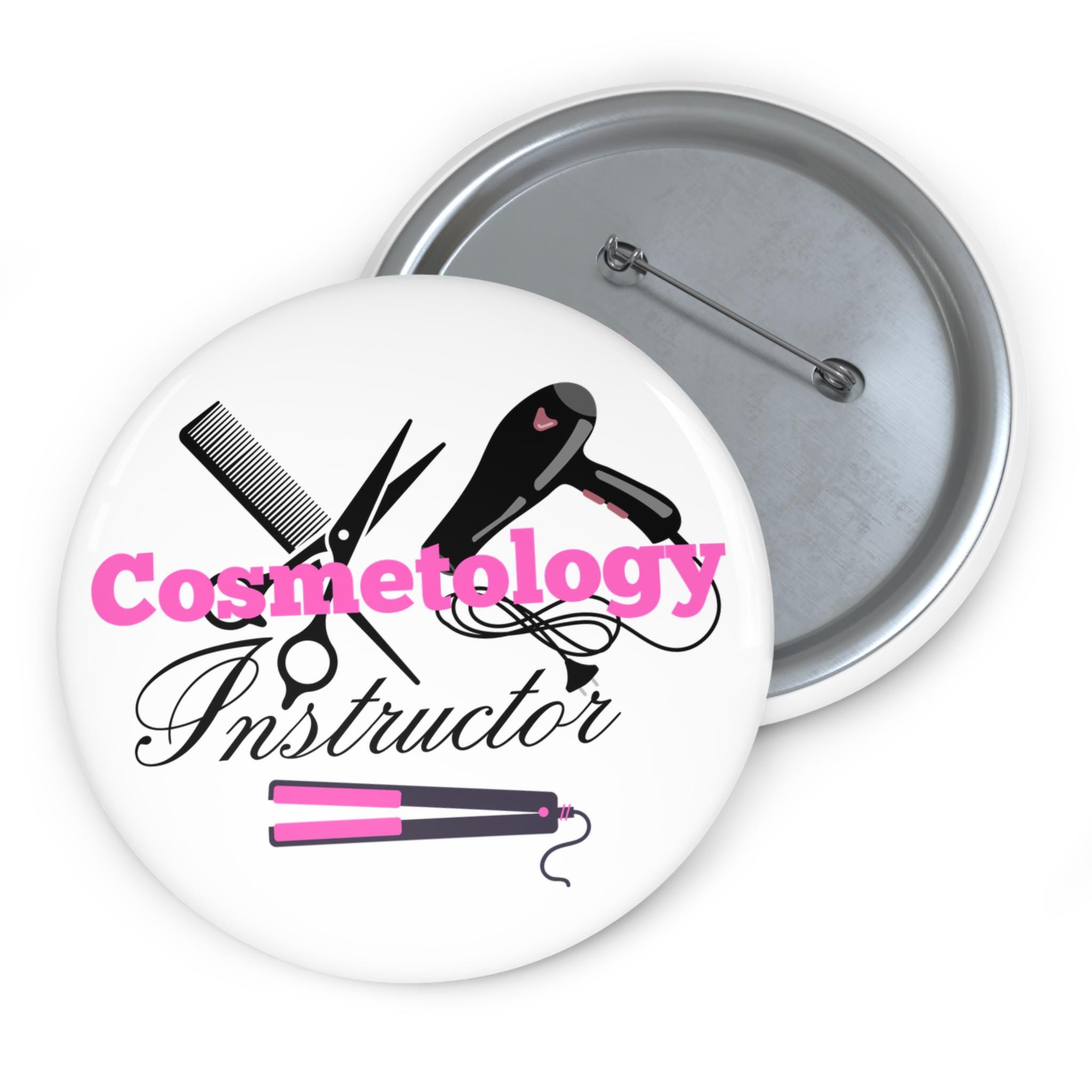 Cosmetology Instructor Pin Button | Hair Tools Badge, Salon Teacher ...