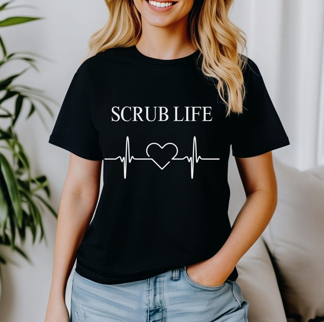 Scrub Life T-shirt 1 - Etsy