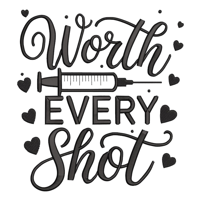 Worth Every Shot Syringe Embroidery Design, Doctor and Nurse Machine ...