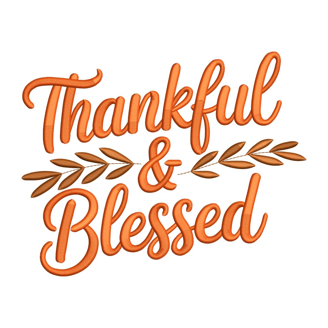 Thankful & Blessed Embroidery Design, Fall Thanksgiving Quote Machine ...