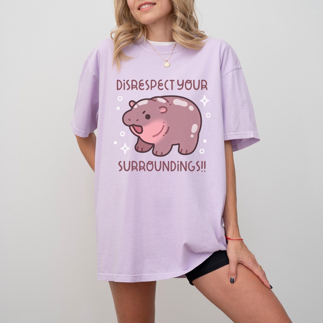 Disrespect Your Surroundings, Moo Deng Shirt, Cute Moo Deng Shirt, Cute ...