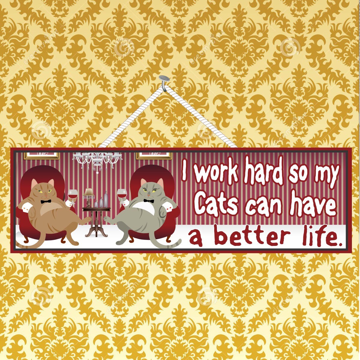 Cat Signs I Work Hard So My Cats Can Have a Better Life Funny | Etsy