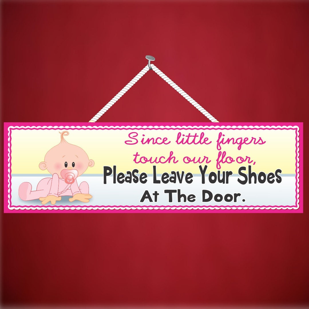 Please Remove Your Shoes Baby Girl or Boy Novelty Sign, Cute Baby ...