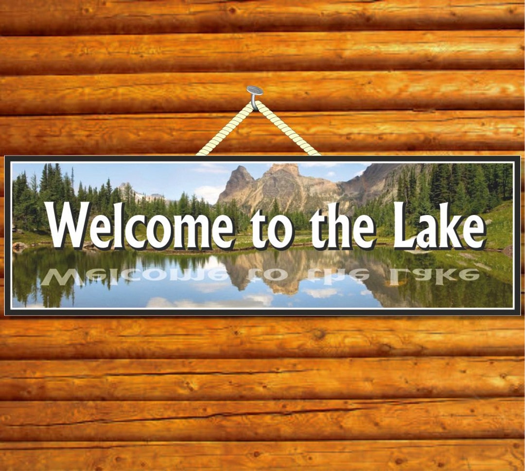 Welcome to the Lake Sign – Rustic Cabin Wall Art – Relaxing Nature ...