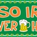 Irish Bar Sign Funny Irish Sign Irish Beer Sign Drinking Sign Whiskey ...