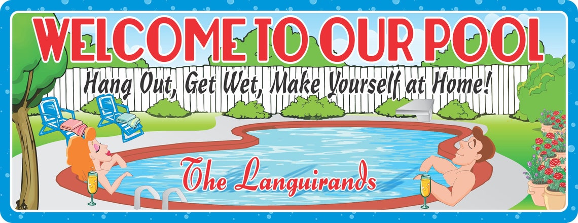 Welcome to Our Pool Hang Out Get Wet Personalized Sign With - Etsy
