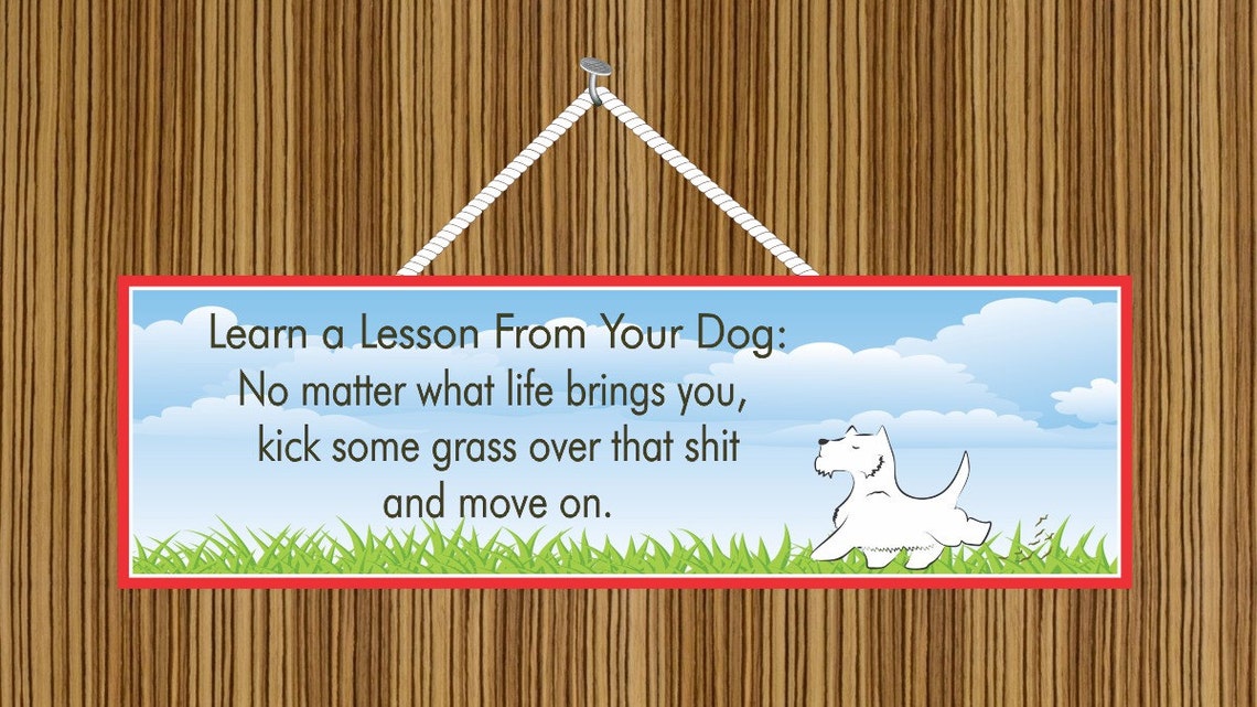 Funny Dog Sign With Inspirational Quote Life Quote Sign Dog - Etsy