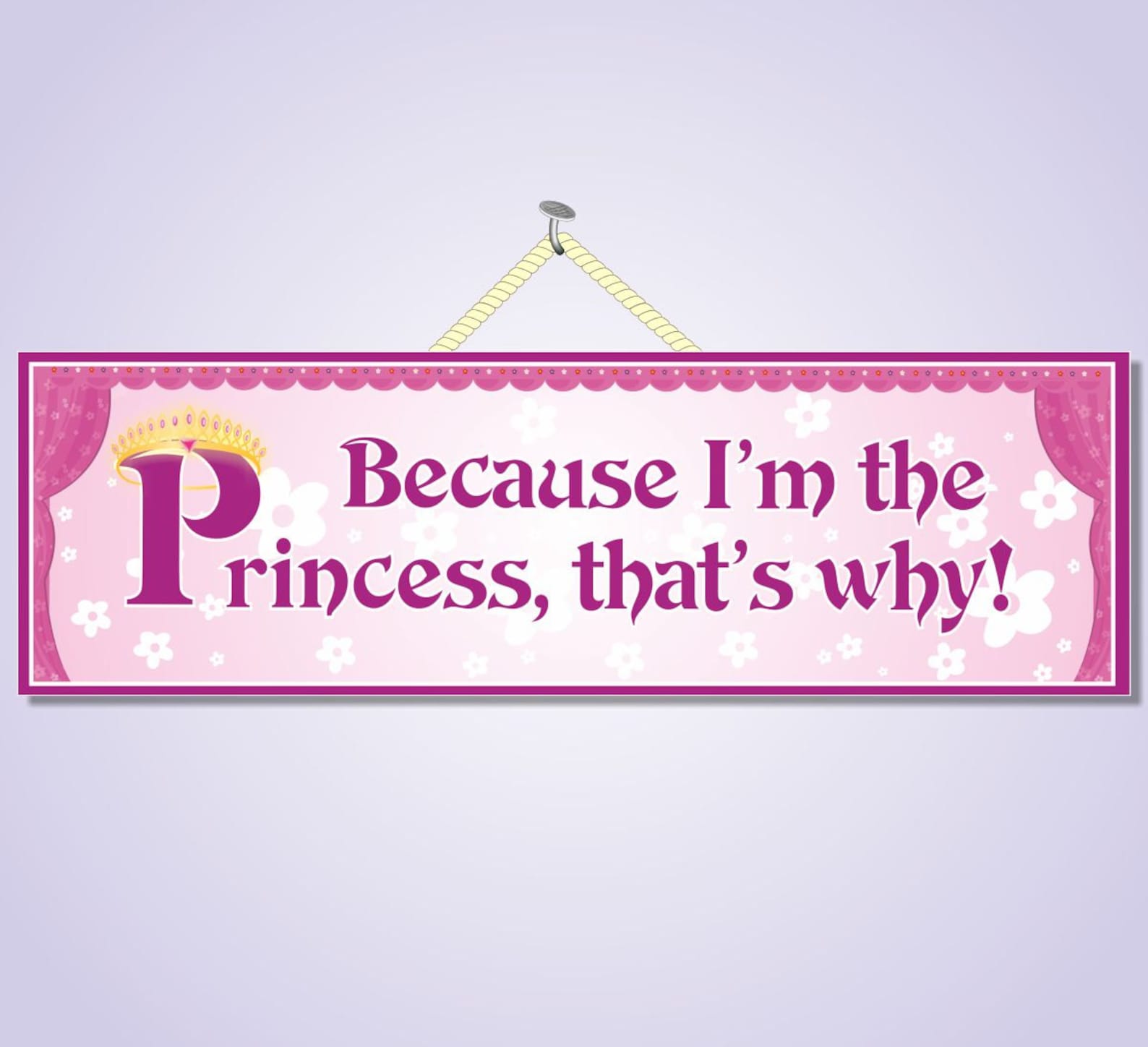 Because I'm the Princess Sign Pink Princess Decor | Etsy