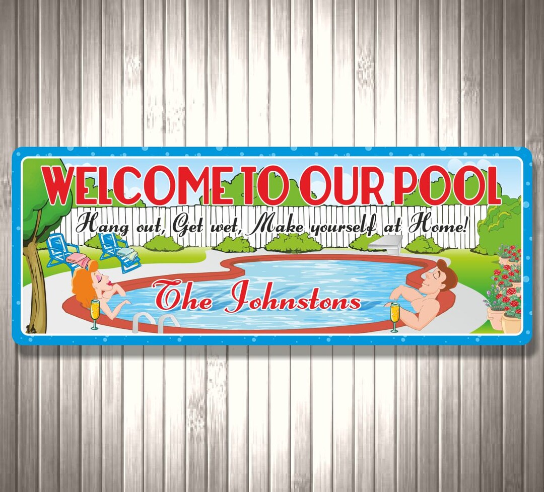 Welcome to Our Pool, Hang Out, Get Wet Personalized Sign With Couple ...