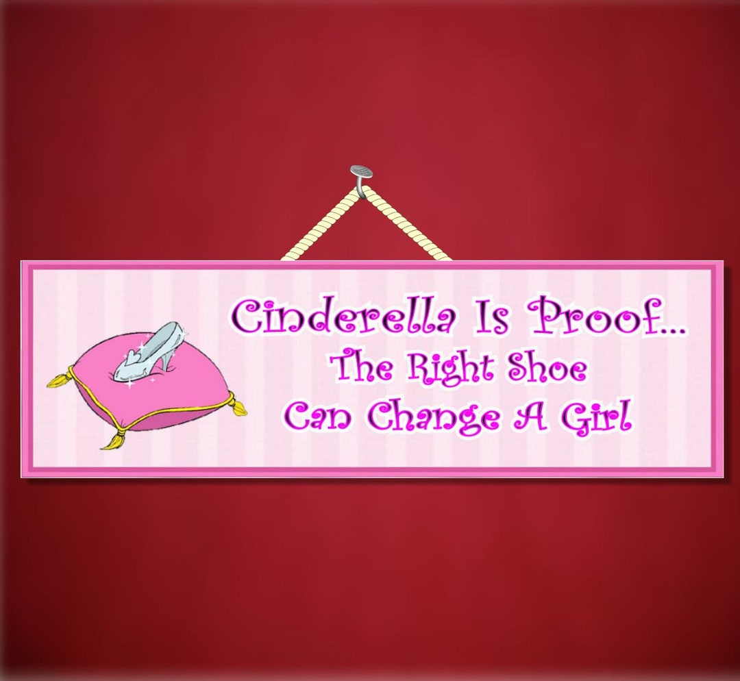 The Right Shoe Cinderella Funny Novelty Sign With Glass Slipper on Pink ...