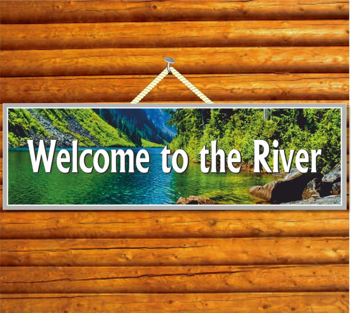 Welcome to the River Novelty Sign Camping Sign With Nature | Etsy