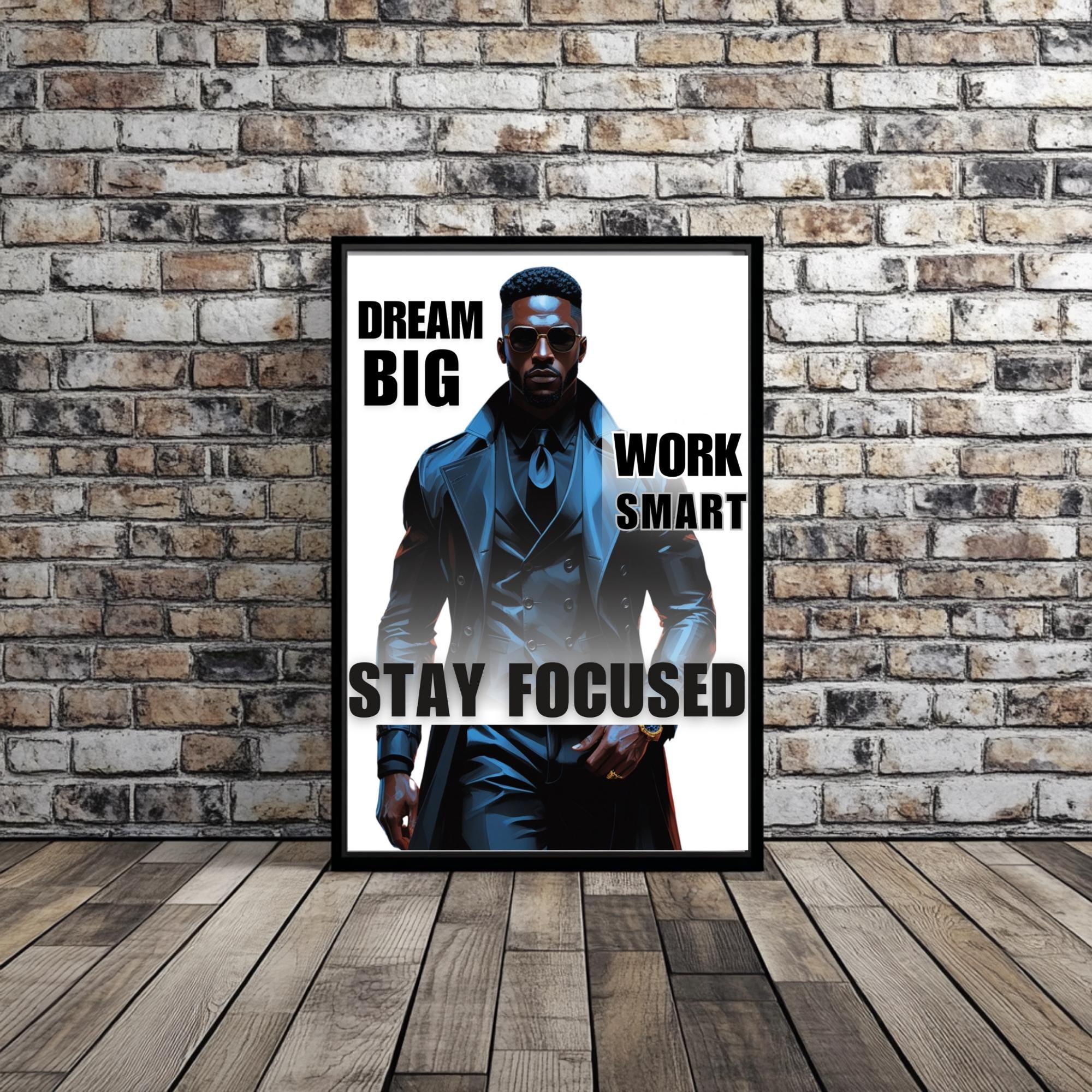 Dream Big Work Smart Print | Black Excellence Digital Art | Hustle ...