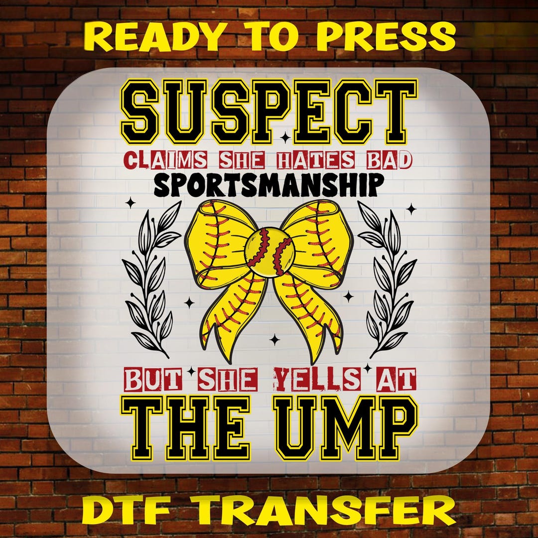 Suspect Claims Softball DTF Transfers, Softball Game Day Ready to Press ...