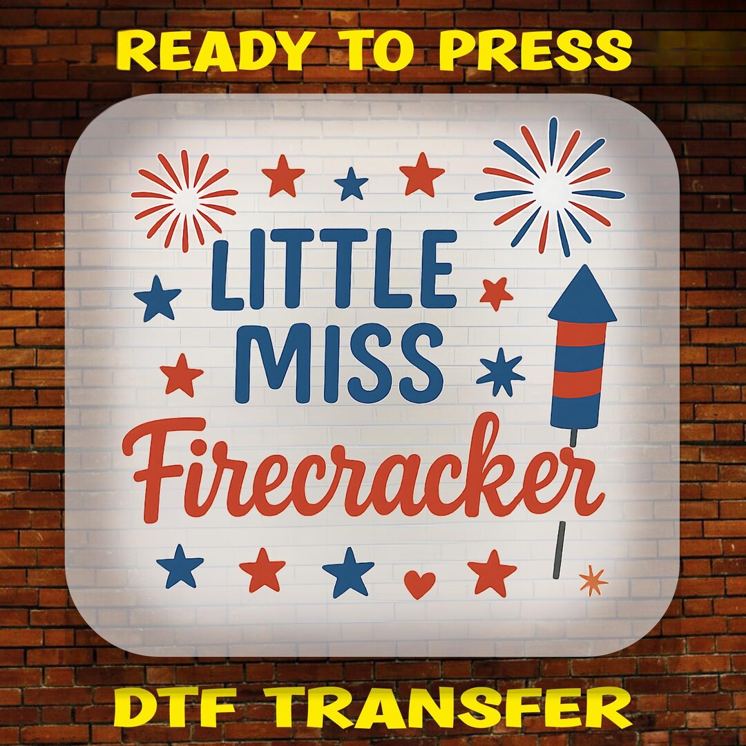 Little Miss Firecracker DTF Transfer, Fourth of July Ready to Press ...