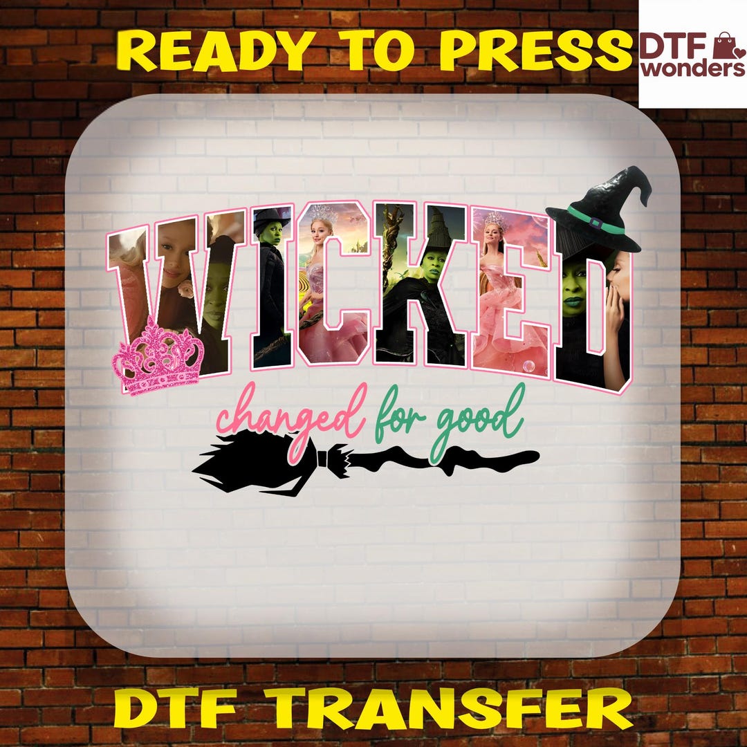 Wicked Changed for Good DTF Transfer: Ready for Press - Etsy