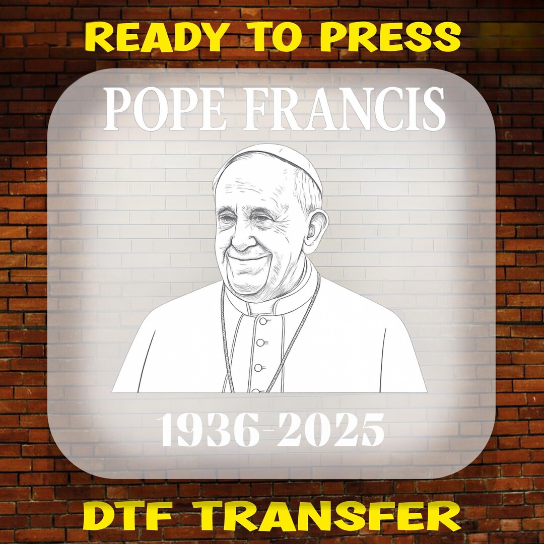 Pope Francis DTF Transfer, Vatican Catholic Ready to Press, Bulk Dtf ...