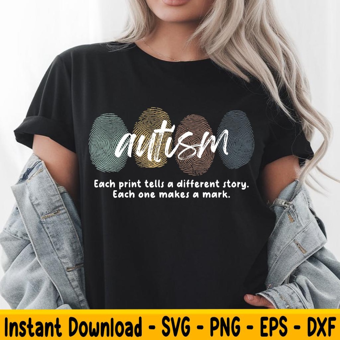 Fingerprint Autism Png Svg Dxf, Each Print Tells A Different Story Svg ...