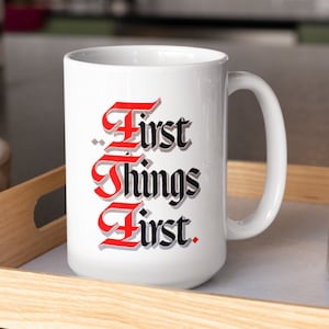 First Things First AA Slogans Coffee Mug | Personalized Alcoholics ...