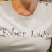 Sober Lady T-shirt, Fun Recovery Tshirts for the Sober Ladies in ...