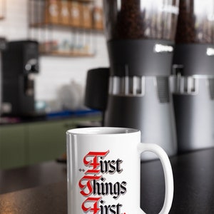 First Things First AA Slogans Coffee Mug | Personalized Alcoholics ...
