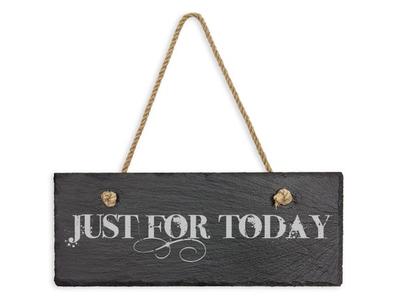 Just for Today Recovery Slogans Hanging Sign Laser Engraved - Etsy