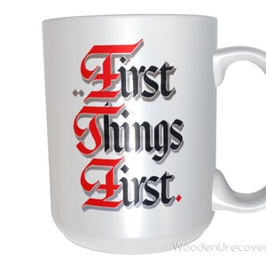 First Things First AA Slogans Coffee Mug | Personalized Alcoholics ...