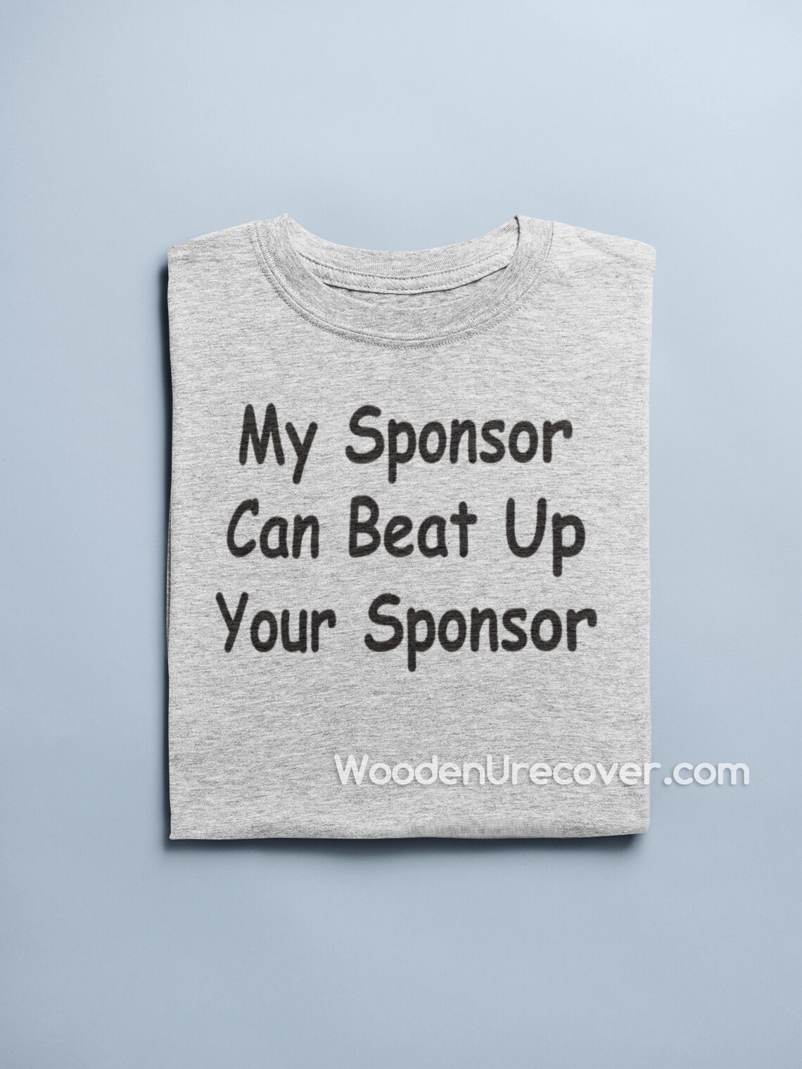 My Sponsor Can Beat Up Your Sponsor Funny 12 Step Recovery | Etsy