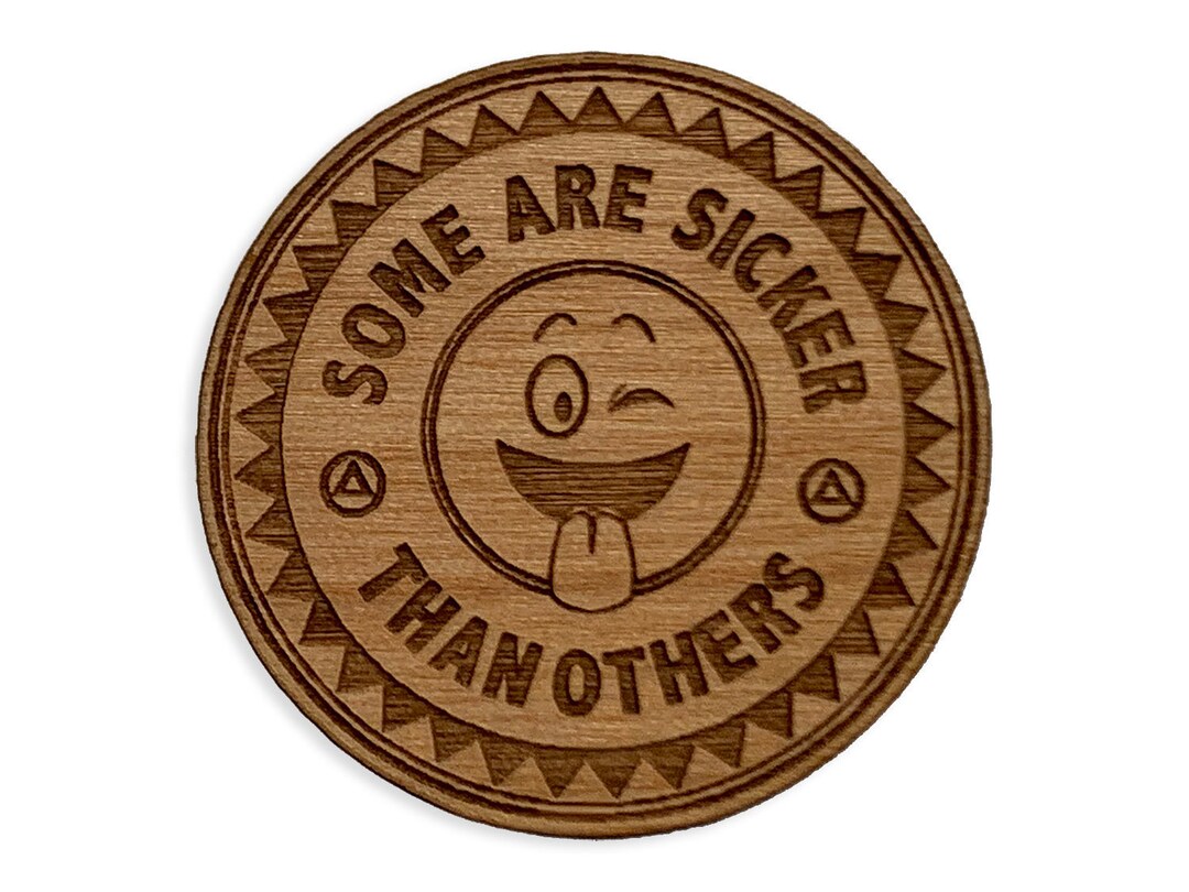 AA Some Are Sicker Than Others Token, Fun and Funny Recovery Medallions ...