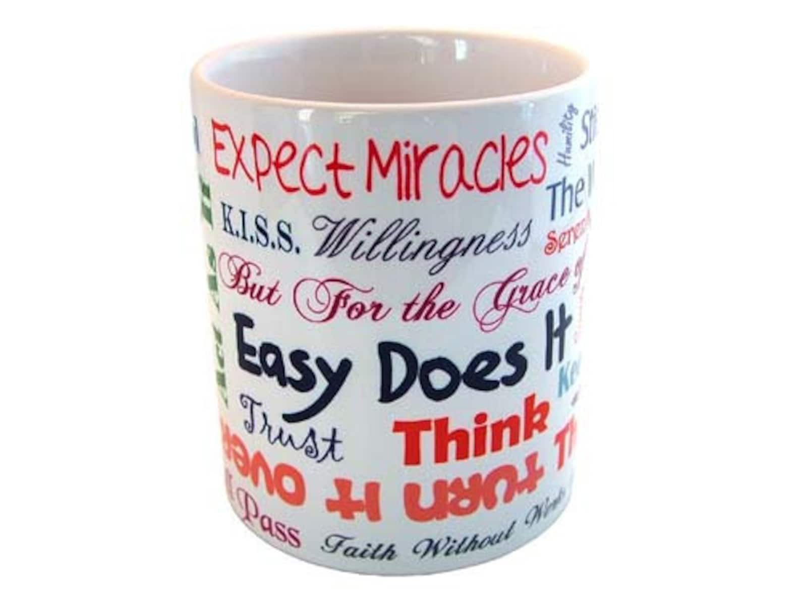 Recovery Slogans Coffee Mug - 12 Step Recovery Gifts and Custom Coffee ...