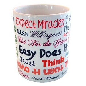 Recovery Slogans Coffee Mug - 12 Step Recovery Gifts and Custom Coffee ...