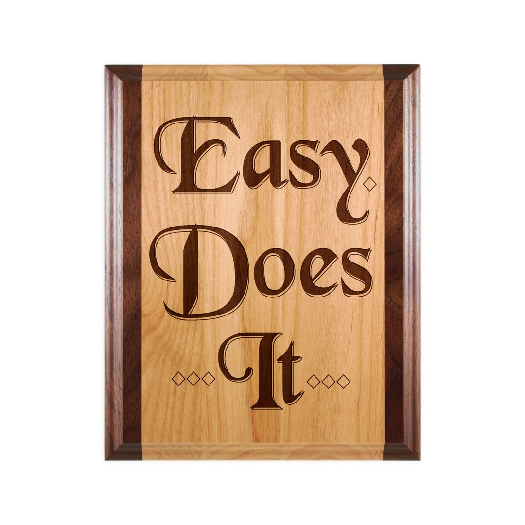 Deluxe Easy Does It Plaque - Custom AA Meeting Hall Slogans Plaque ...