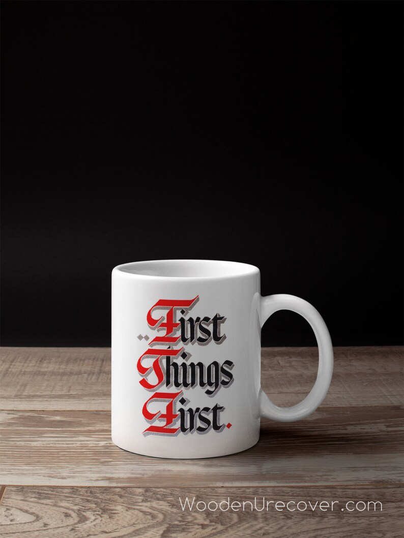 First Things First AA Slogans Coffee Mug Personalized | Etsy