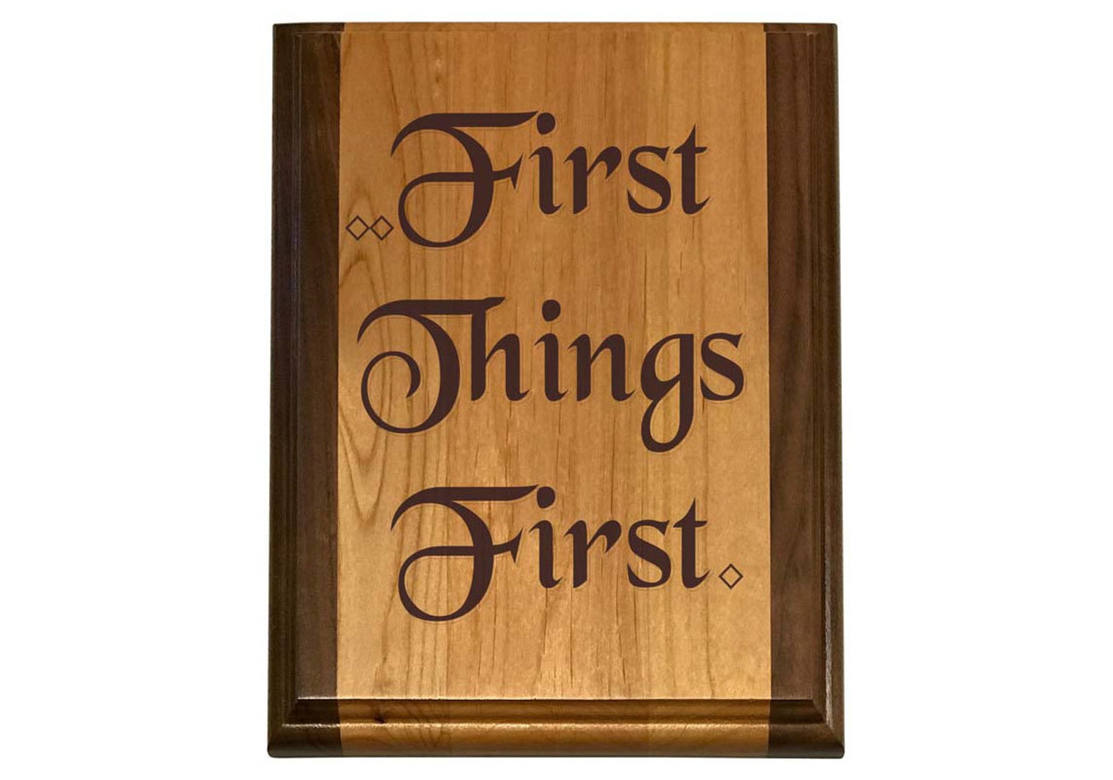 Deluxe First Things First Plaque Meeting Hall Slogan Plaques | Etsy