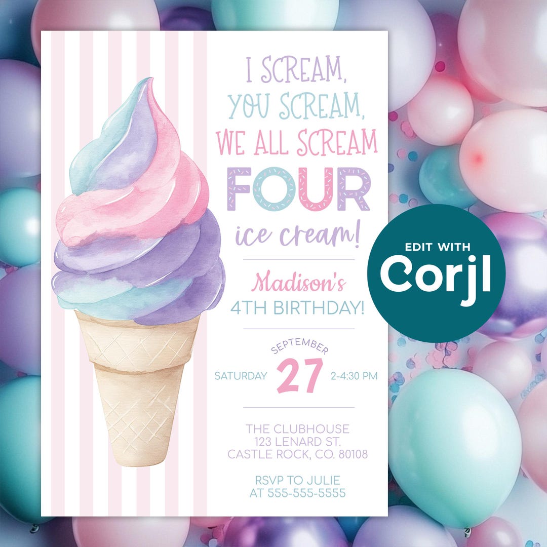 Editable Ice Cream Birthday Invitation - I Scream, You Scream We All ...
