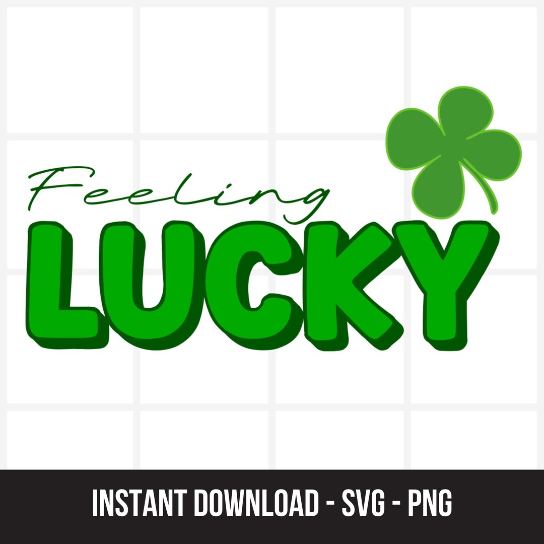 Feeling Lucky Svg, St Patricks Day SVG, Irish Svg, Lucky Svg, St ...