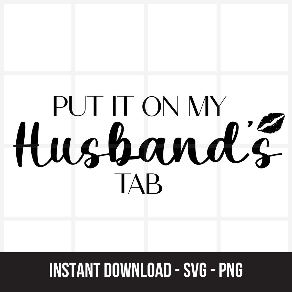 Put It on My Husband's Tab SVG, Funny Trucker Hat PNG, Digital Download ...