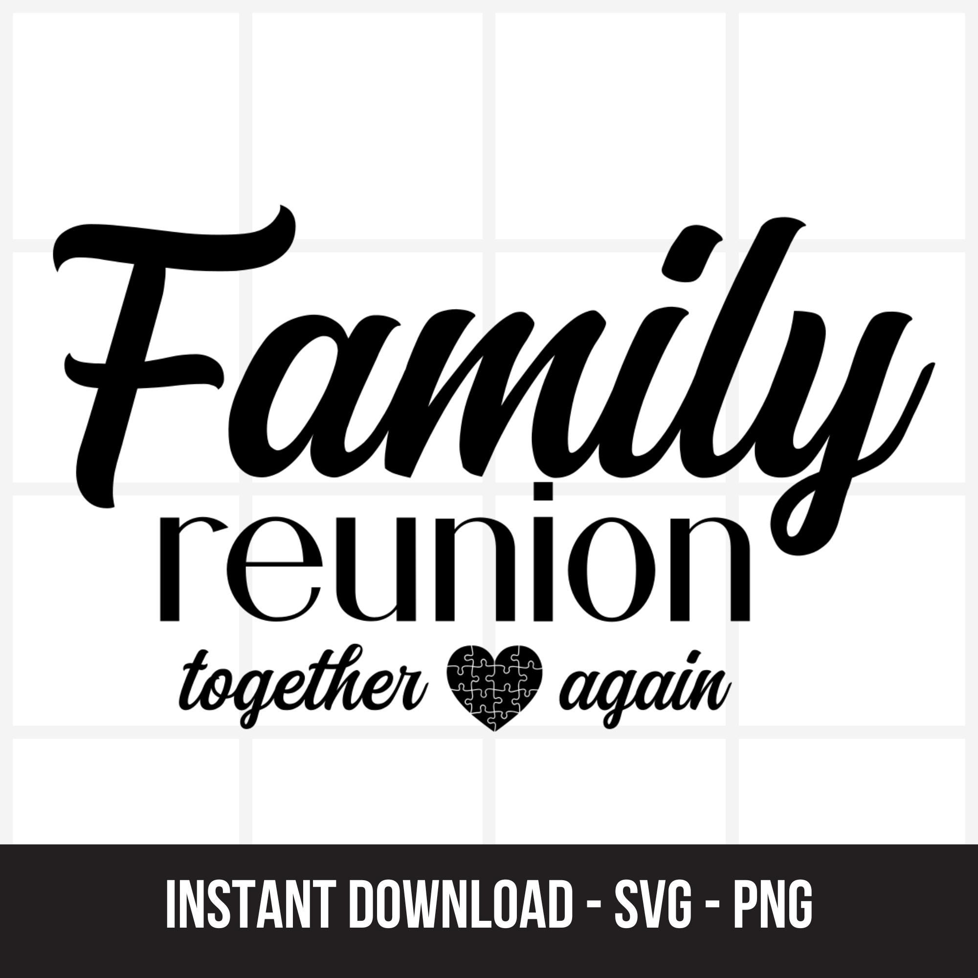 Family Reunion Svg, Reunion SVG, Family Reunion Shirt, Together Again ...