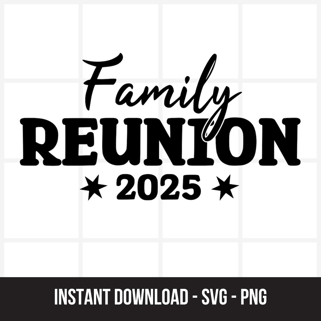 Family Reunion Svg, Family Reunion 2025 Svg, Reunion SVG, Family ...