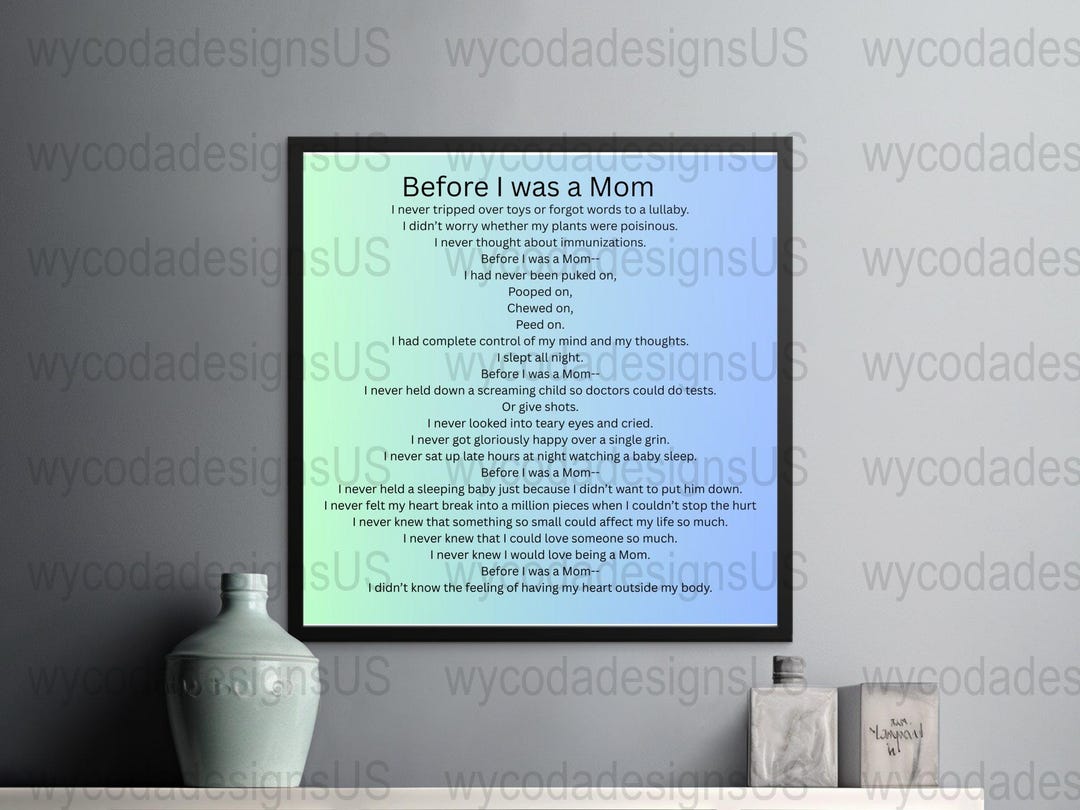 Before I Was a Mom Poem Digital Print, Inspirational Motherhood Wall ...