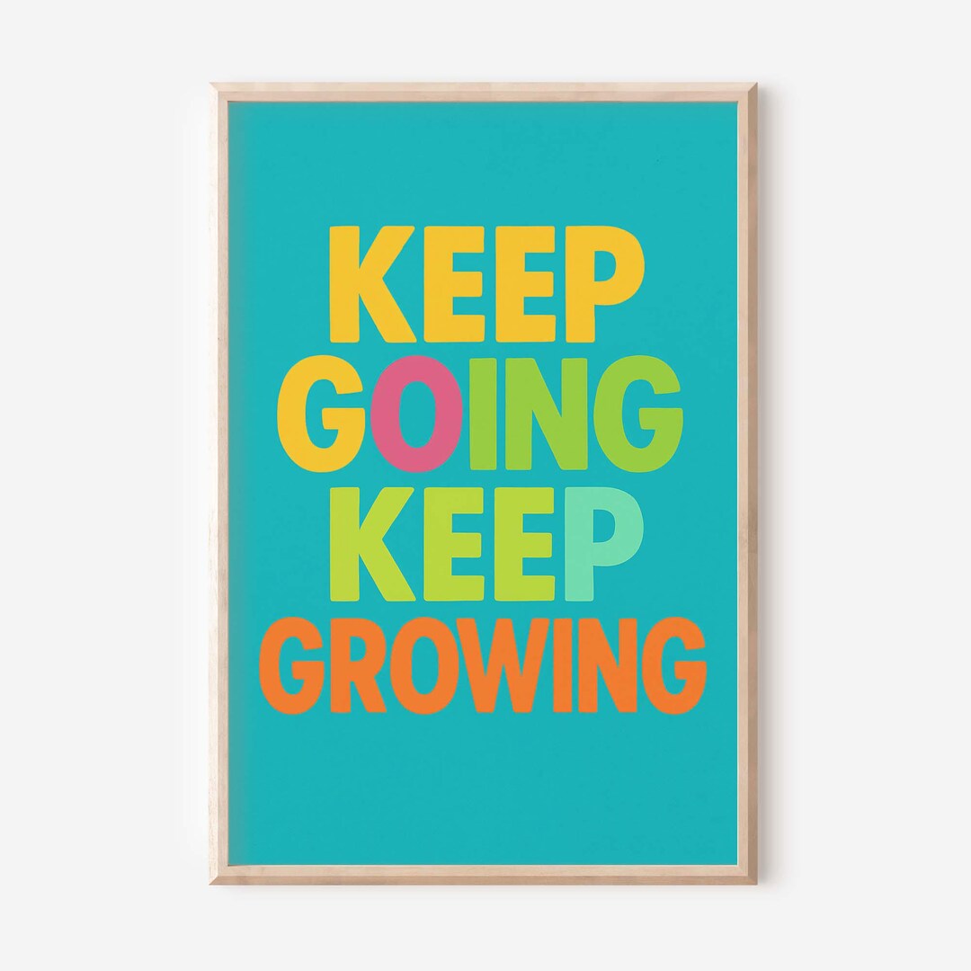 Keep Going Keep Growing Typography Wall Art, Colorful Motivation Poster ...